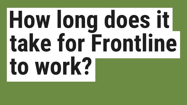 Duración de Frontline: todo lo que necesita saber